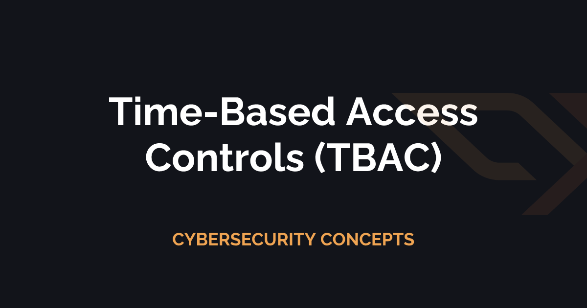 Time-Based Access Controls (TBAC) | PentestPad