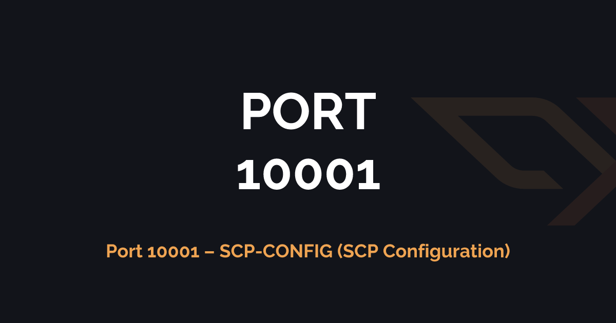 Port 10001 – SCP-CONFIG (SCP Configuration) | PentestPad