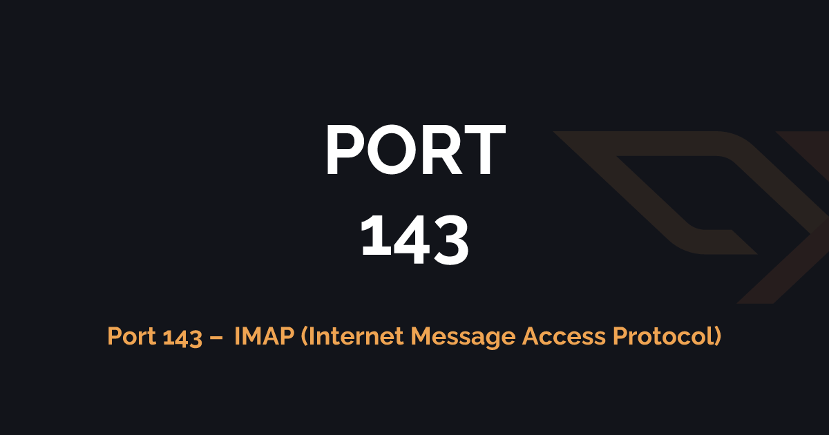Port 143 – IMAP (Internet Message Access Protocol) | PentestPad