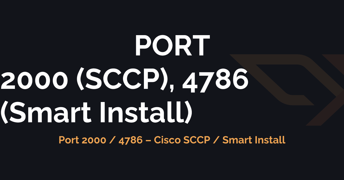 Port 2000 / 4786 – Cisco SCCP / Smart Install | PentestPad