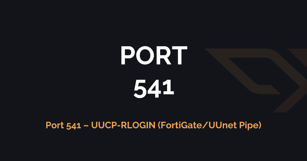 Port 541 – UUCP-RLOGIN (FortiGate/UUnet Pipe) | PentestPad