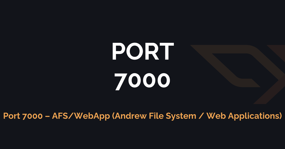 Port 7000 – AFS/WebApp (Andrew File System / Web Applications) | PentestPad