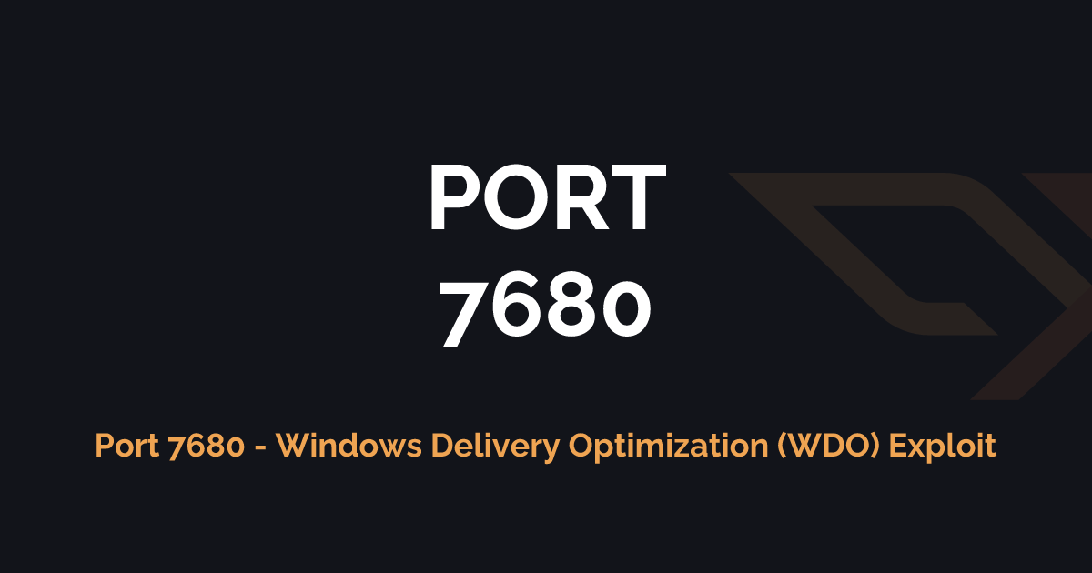 Port 7680 - Windows Delivery Optimization (WDO) Exploit | PentestPad