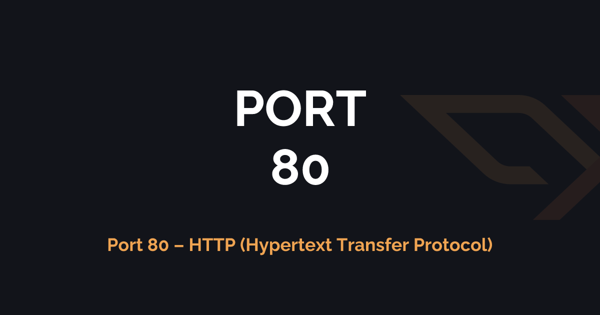 Port 80 – HTTP (Hypertext Transfer Protocol) | PentestPad