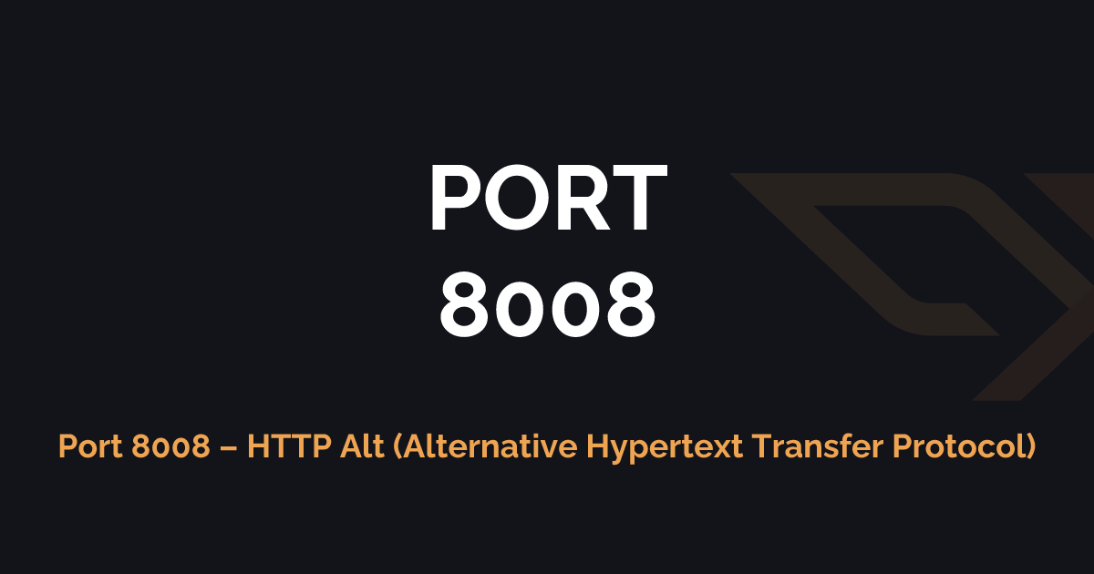 Port 8008 – HTTP Alt (Alternative Hypertext Transfer Protocol) | PentestPad