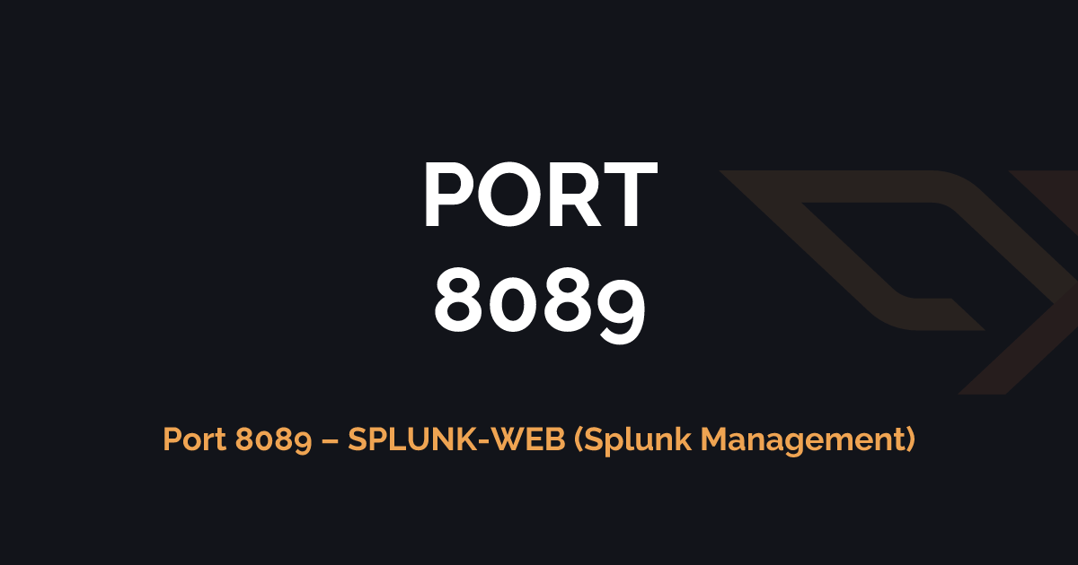 Port 8089 – SPLUNK-WEB (Splunk Management) | PentestPad